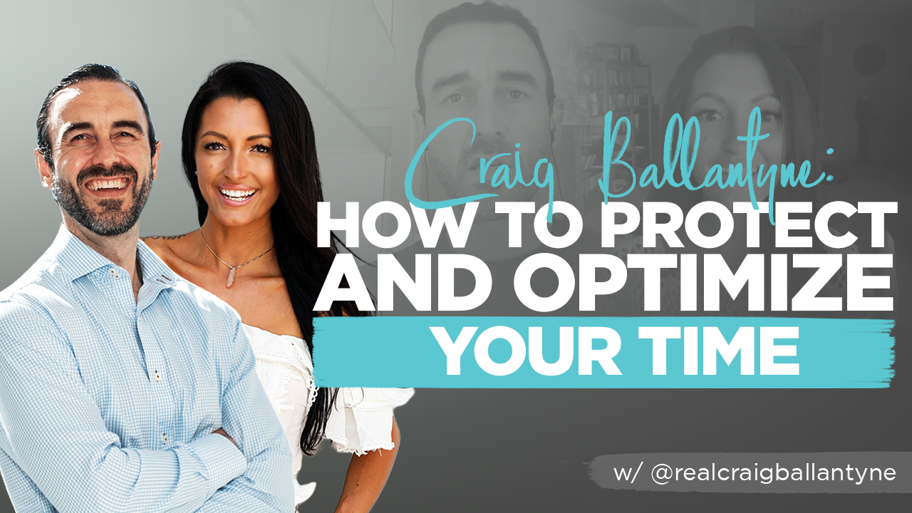 Craig Ballantyne: How to Protect and Optimize Your Time | The Ashley ...